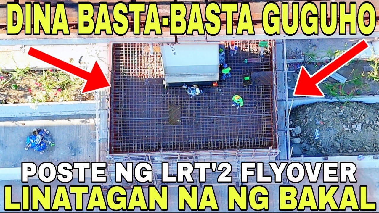 PASTE NG LRT'2 FLYOVER DINA BASTA-BASTA GUGUHO LINATAGAN NA NG BAKAL ...