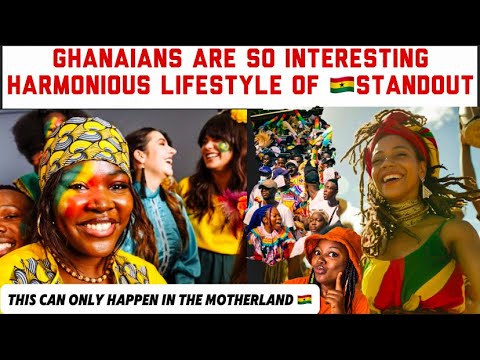 GHANA IS ONE INTERESTING COUNTRY & SPECIAL THE HARMONIOUS LIFESTYLE OF ...