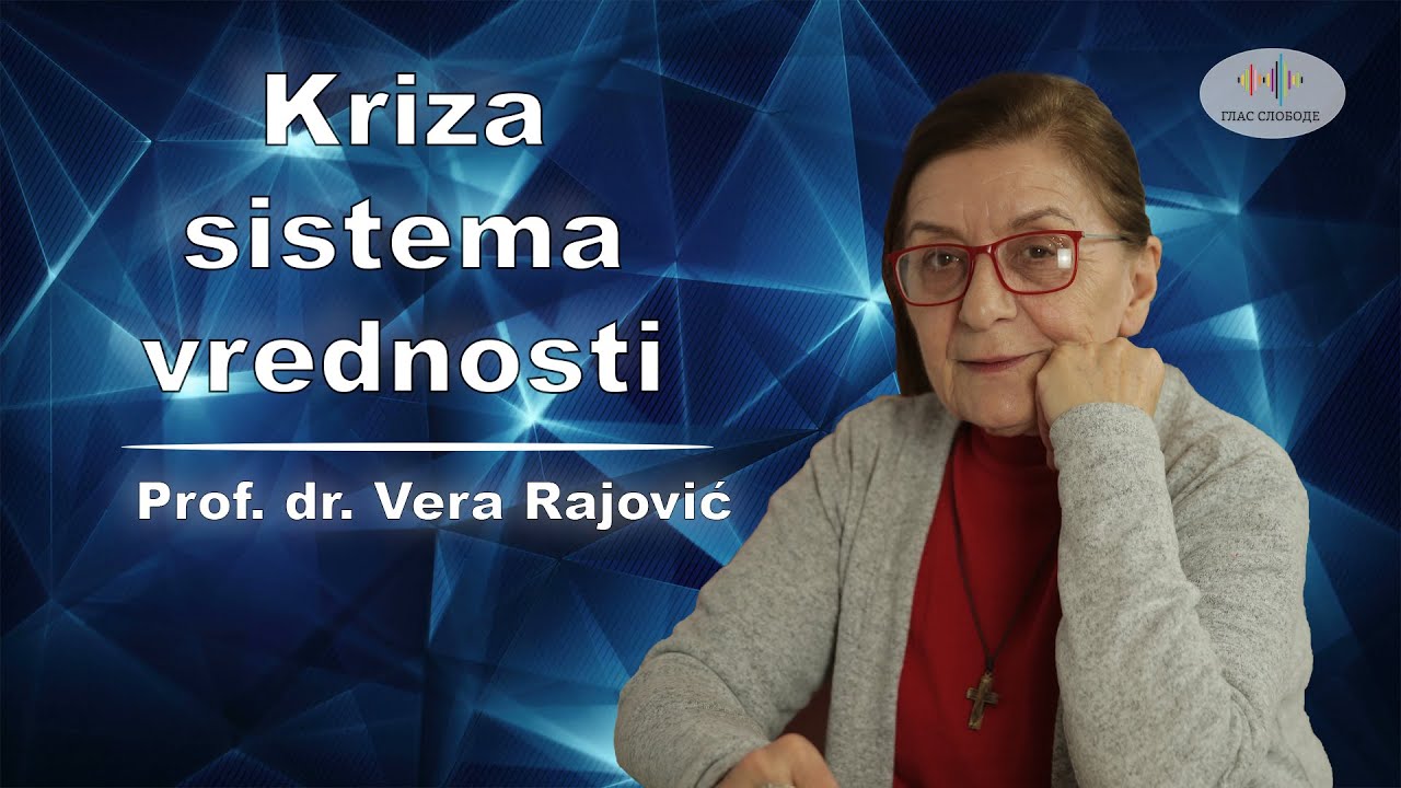 Kriza sistema vrednosti - Prof. dr. Vera Rajovic - YouTube