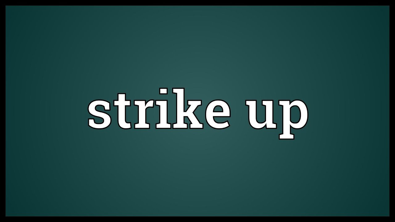 Strike Up Meaning YouTube strike-up-meaning-youtube