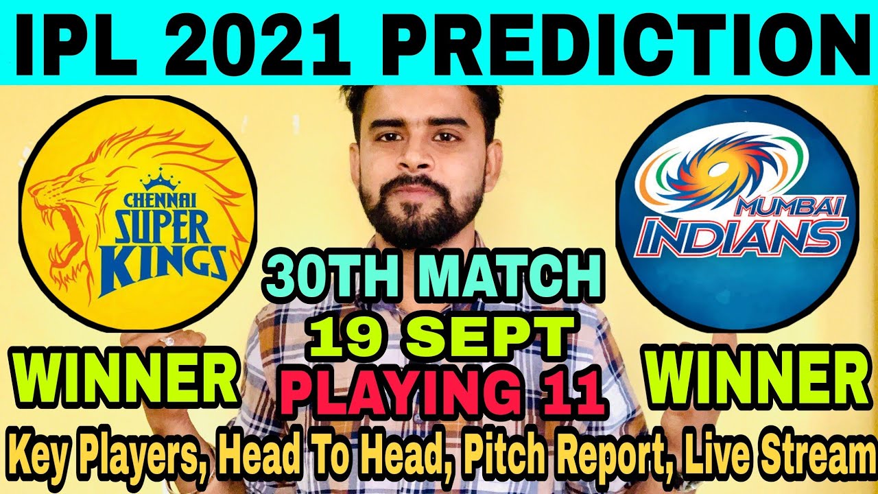 IPL 2021 30TH MATCH WIN PREDICTION | CHENNAI SUPER KINGS VS MUMBAI ...