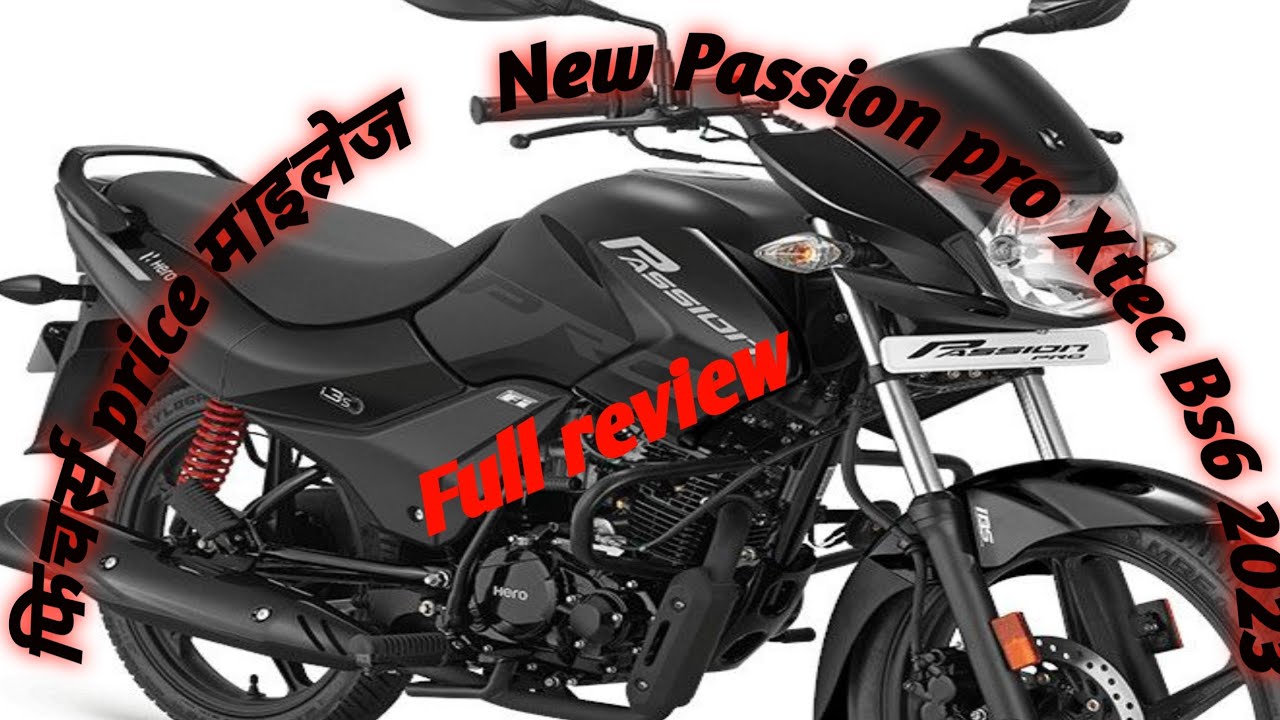 New Hero Passion pro Xtec BS6 2023 |Prices| colour| Mileage | |Review ...