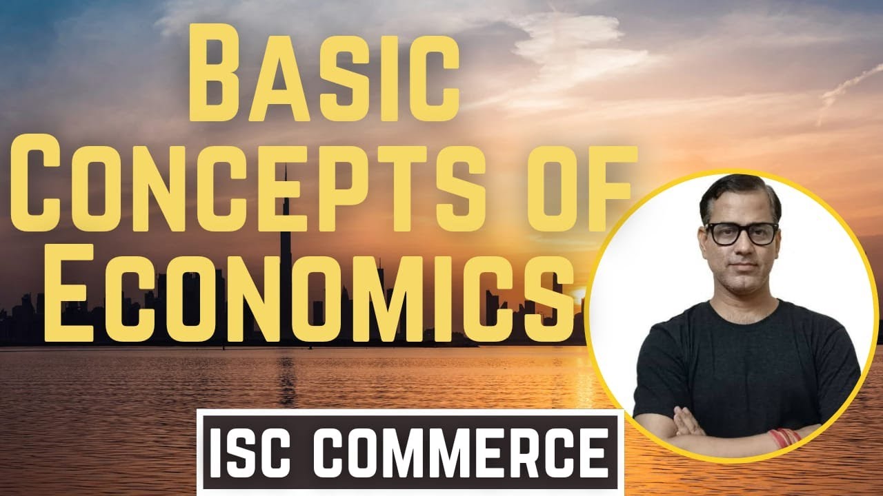 Basic Concepts of Economics | Class 11 Economics | Sir Tarun Rupani ...