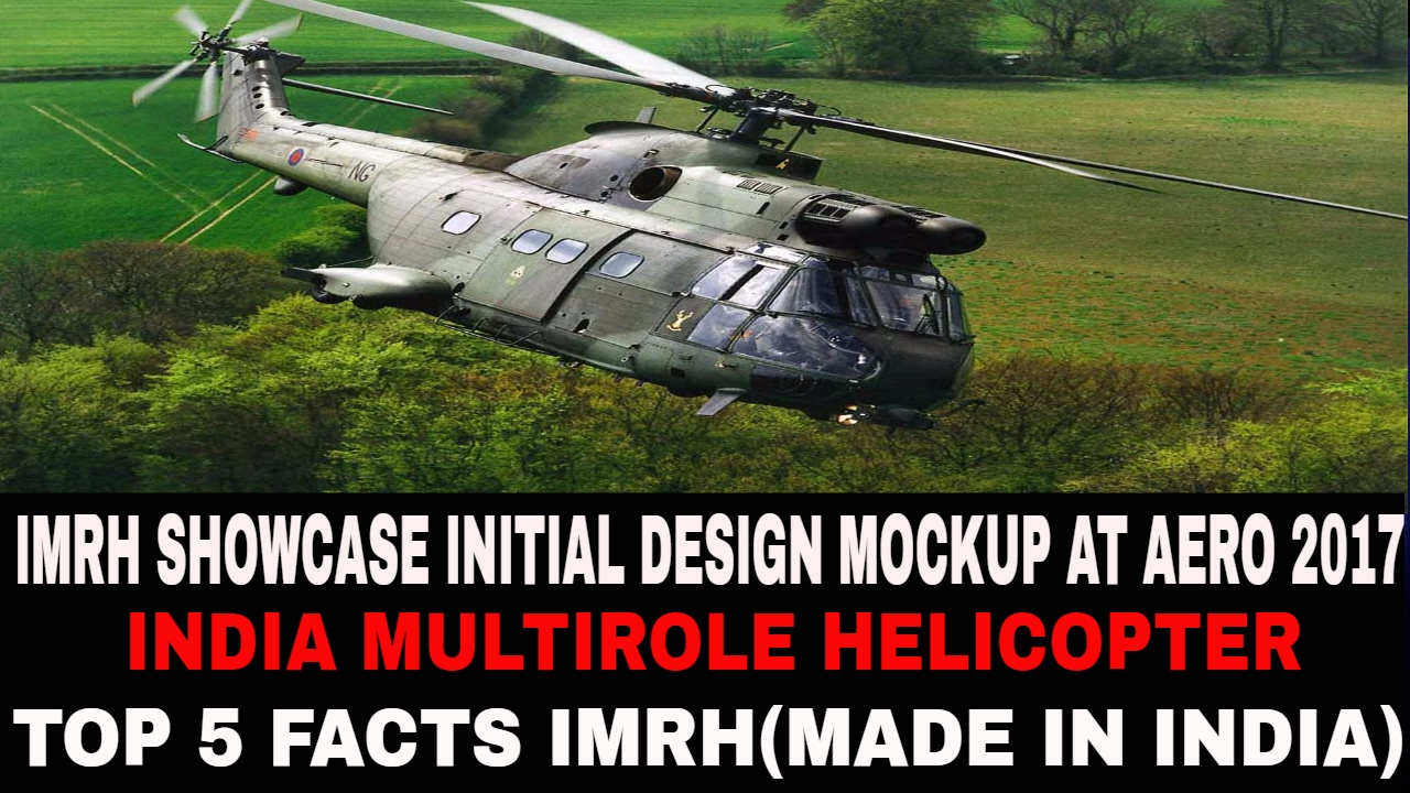 IMRH INDIA MULTIROLE HELICOPTER SHOWCASE INITIAL DESIGN MOCKUP AT AERO ...