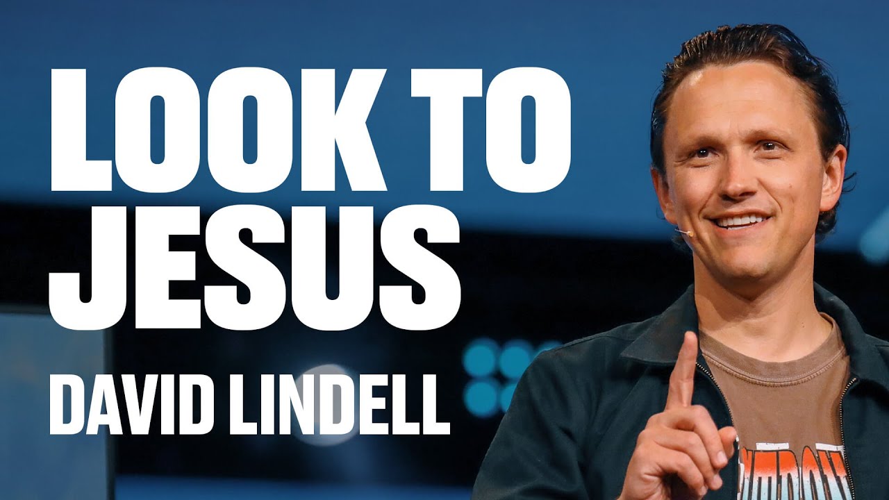 Look to Jesus | David Lindell | James River Church - YouTube