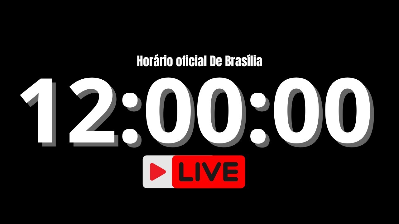 HORA AO VIVO 24/7 | RELÓGIO ONLINE EM TEMPO REAL | HORÁRIO OFICIAL DE ...