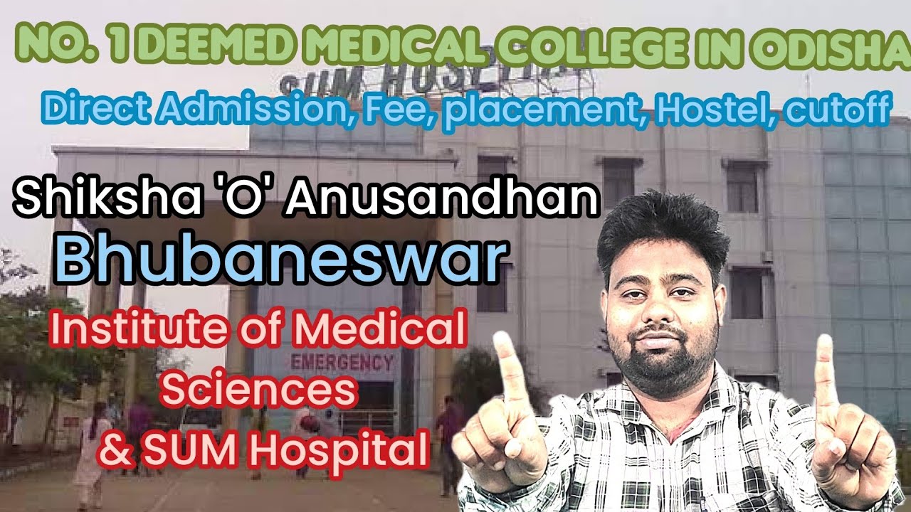 IMS & SUM Hospital Bhubaneswar|Deemed medical College odisha| Direct ...