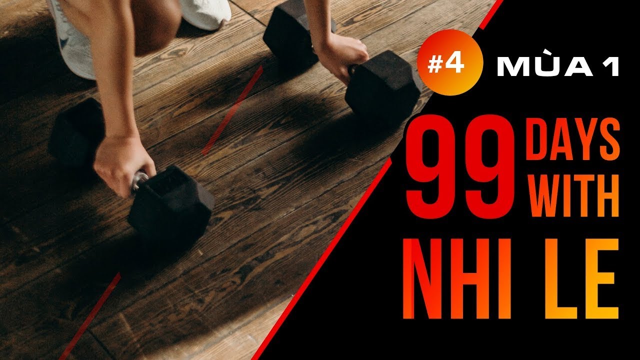 99 Days | Mùa 1 | EP #4: Những câu chuyện có thật? | Nhi Le Life Coach ...