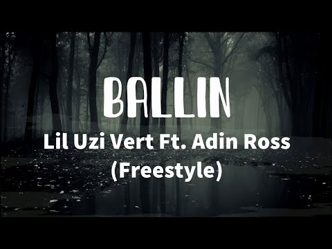 Lil Uzi Vert - Ballin Ft. Adin Ross (Lyrics) - YouTube