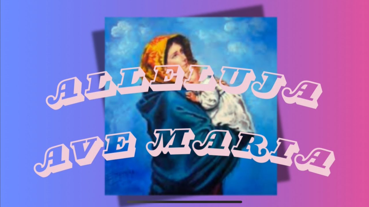 ALLELUJA - L’AVE MARIA COME UN ALLELUJA! - UNICO - YouTube
