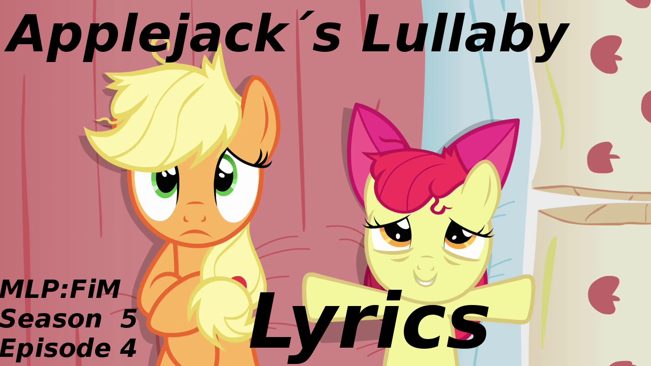 |Lyrics| Applejack's Lullaby + Reprise |MLP:FiM Season 5 Song| - YouTube