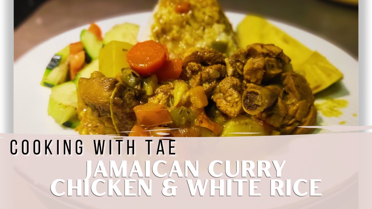 COOKING WITH TAE | How To Make Jamaican Curry Chicken With White Rice ...