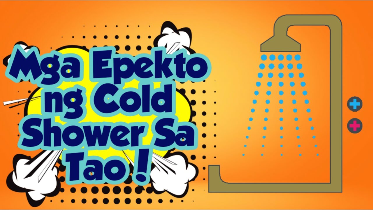 Ang Mga Epekto at Benefits sa Pagligo ng Cold Shower | Kwentong Kaloy ...