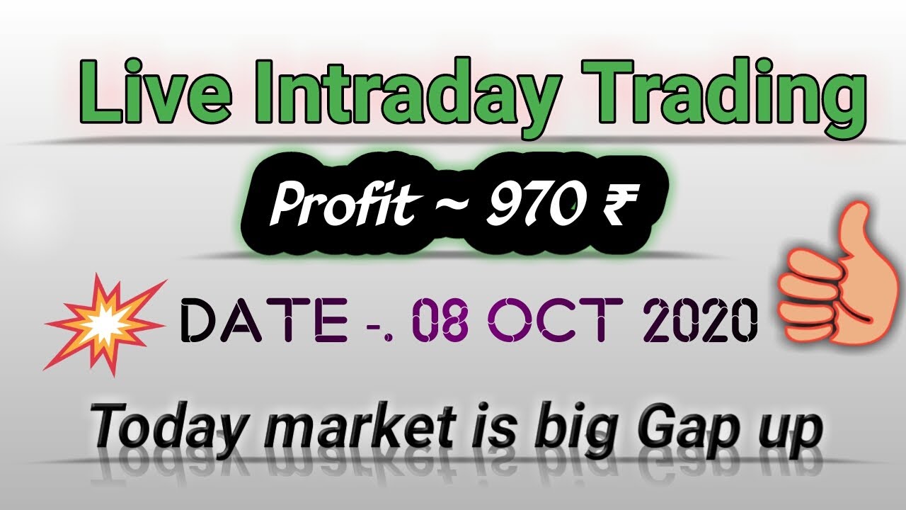 Live intraday Trading | Profit 970 ₹|08 Oct 2020 - YouTube