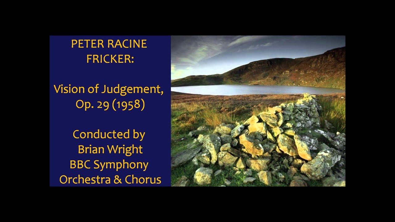 Peter Racine Fricker: Vision of Judgement [Wright-BBC SO & Chorus ...