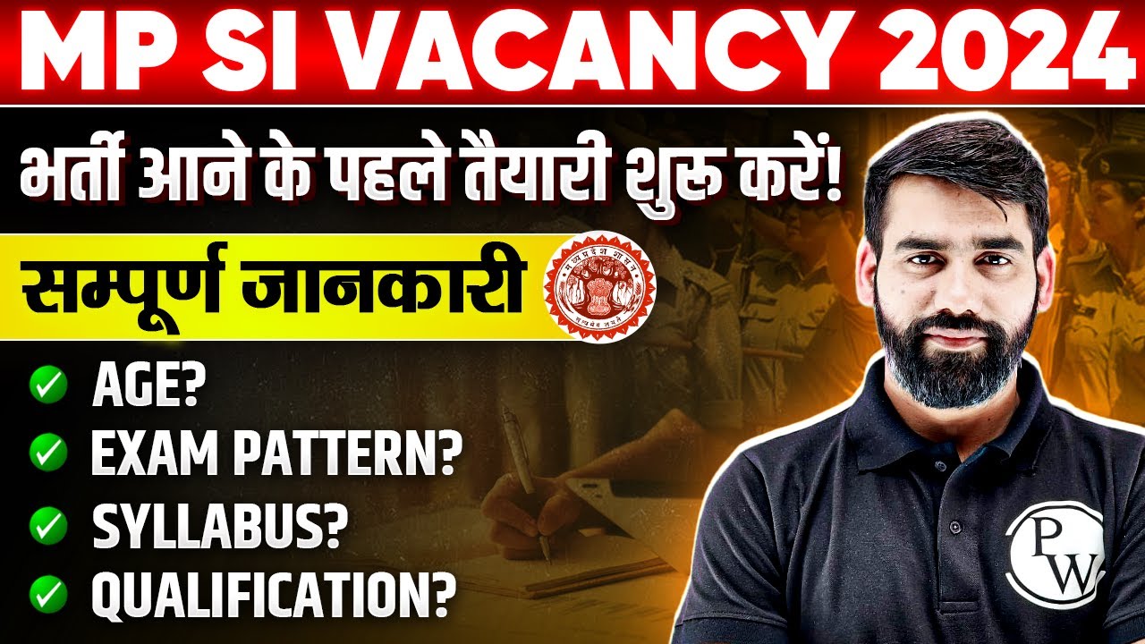 MP SI Vacancy 2024 | MP SI 2024 Exam Pattern, Syllabus, Age ...