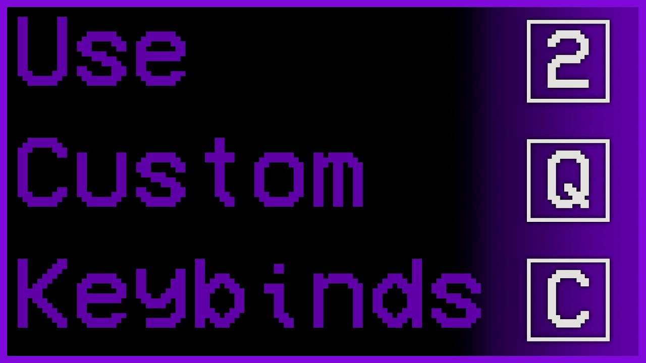 Use Custom Keybinds My Bind Setup Youtube