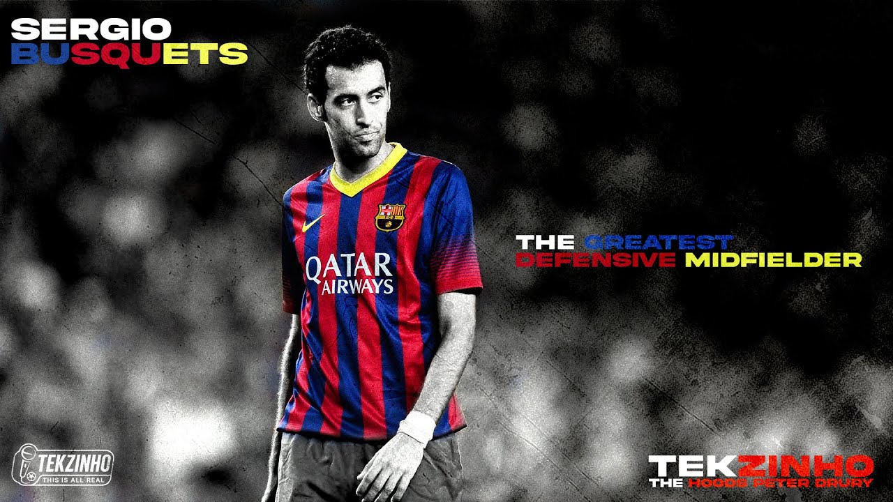THE GREATEST DEFENSIVE MIDFIELDER - SERGIO BUSQUETS - YouTube