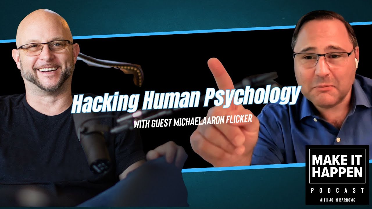 Hacking Human Psychology with MichaelAaron Flicker - YouTube