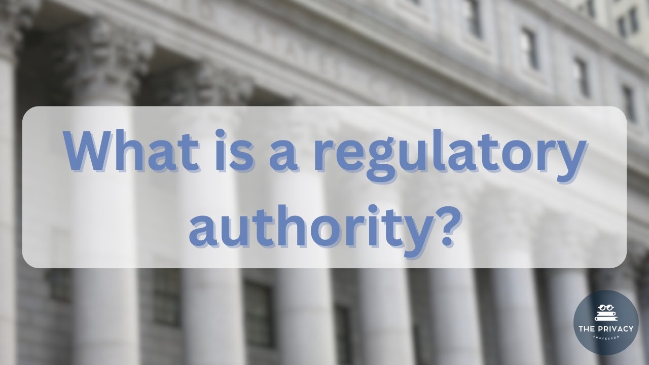 What is a regulatory authority? - CIPP/US Certification - YouTube