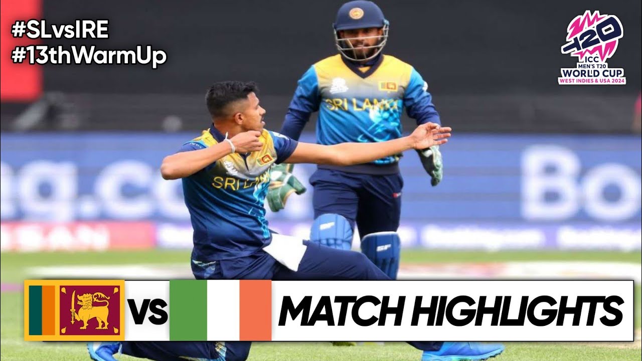 Sri Lanka vs Ireland ICC T20 World Cup 2024 13th Warm-up Match ...