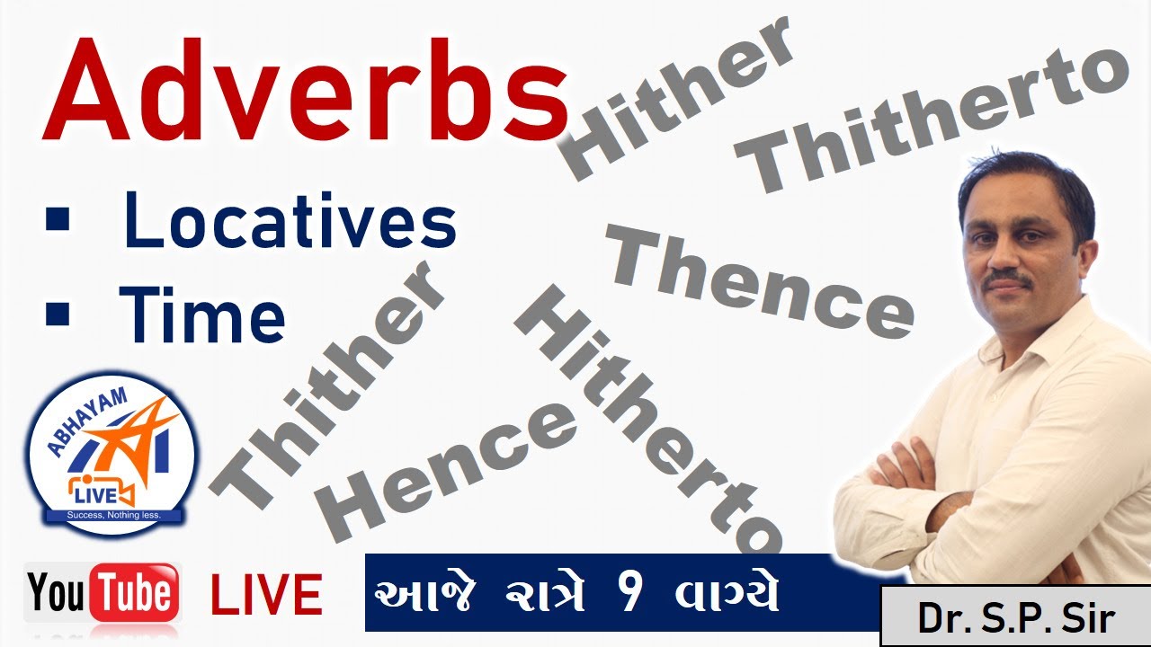 Adverbs | Locatives , Time | Hither, Thither, Hence, Thence, Hitherto ...