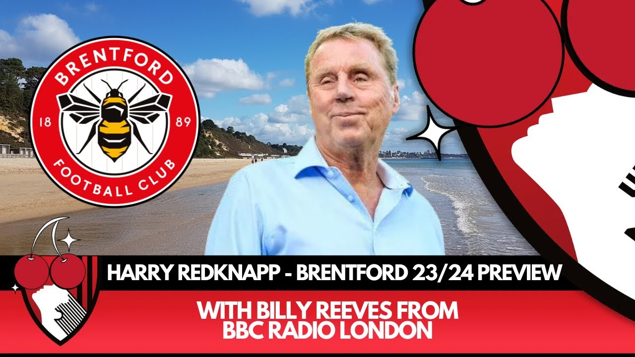 BRENTFORD PREMIER LEAGUE 2023/24 PREVIEW - With Harry Redknapp & Billy ...