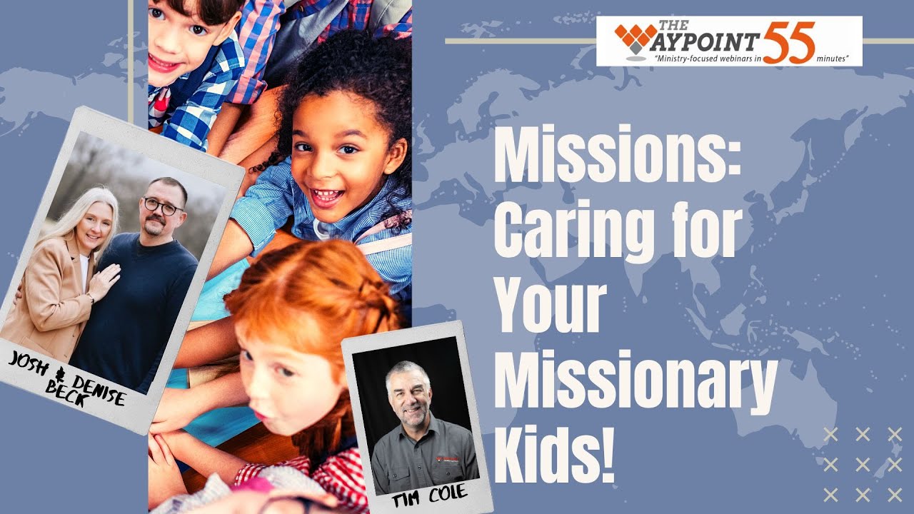Missions: Caring for Your Missionary Kids! - YouTube