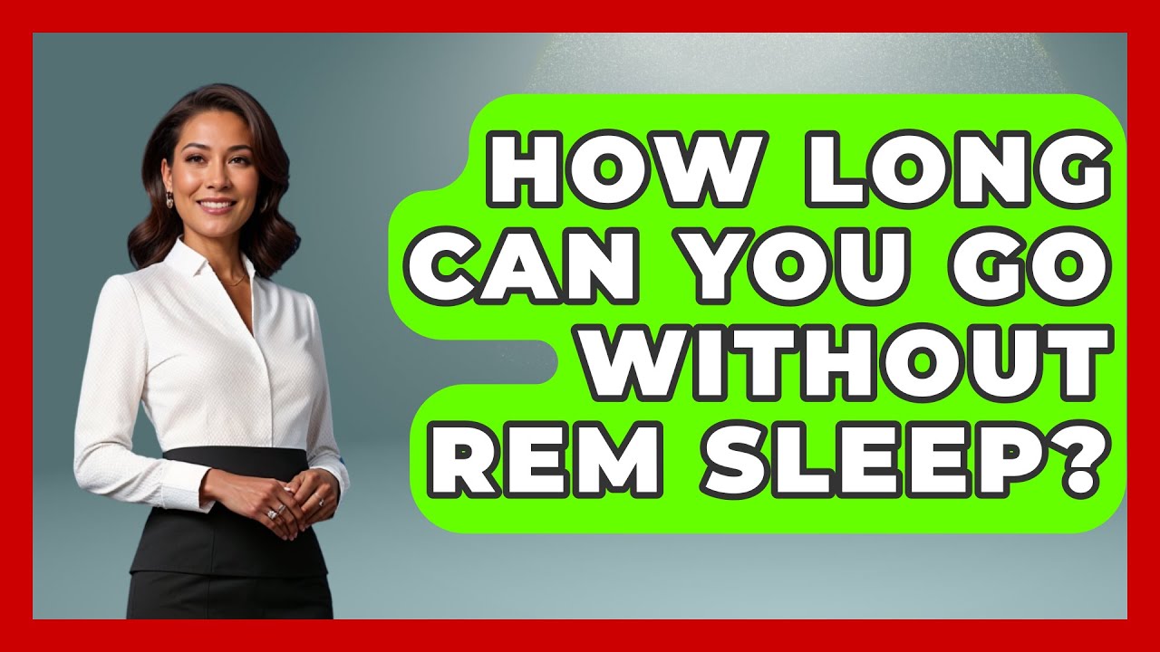 How Long Can You Go Without REM Sleep? - Sleep Wellness Workshop - YouTube