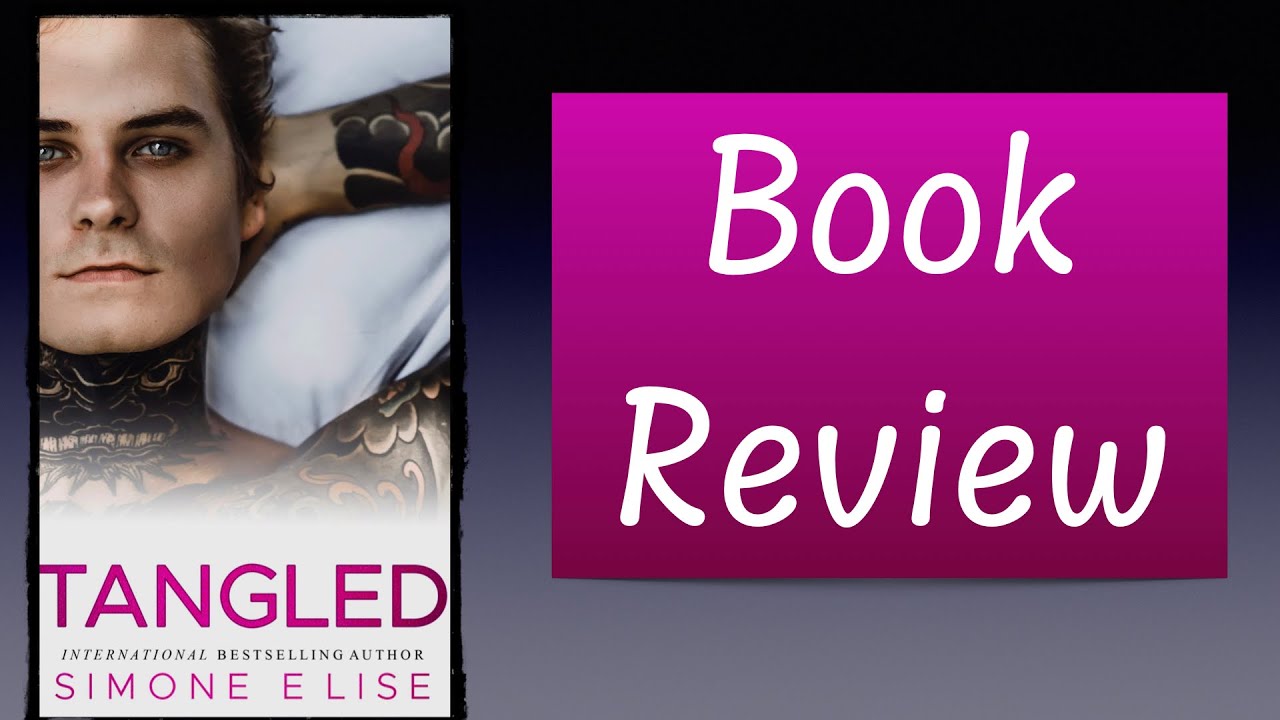 Tangled By Simone Elise | Book Review - YouTube
