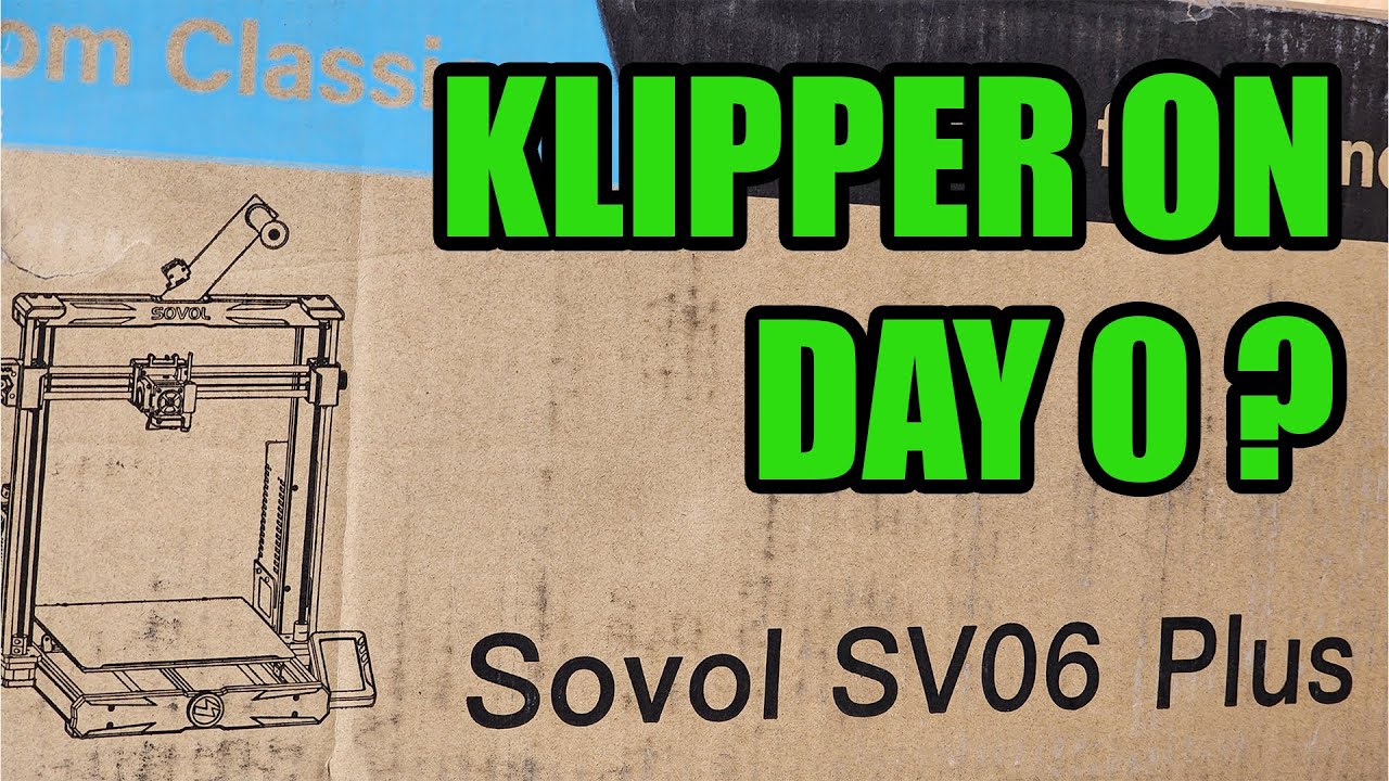 Installing Klipper On A Sovol SV06 Plus After Unboxing - What Could ...