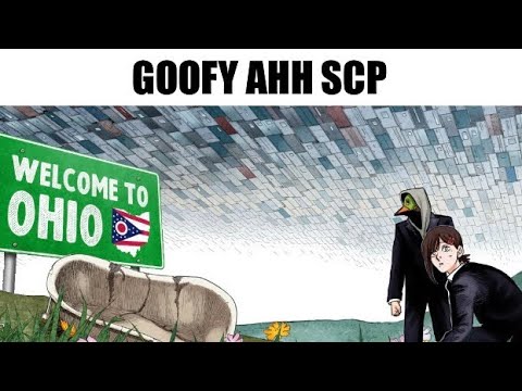 Goofy ahh SCP in Ohio - YouTube