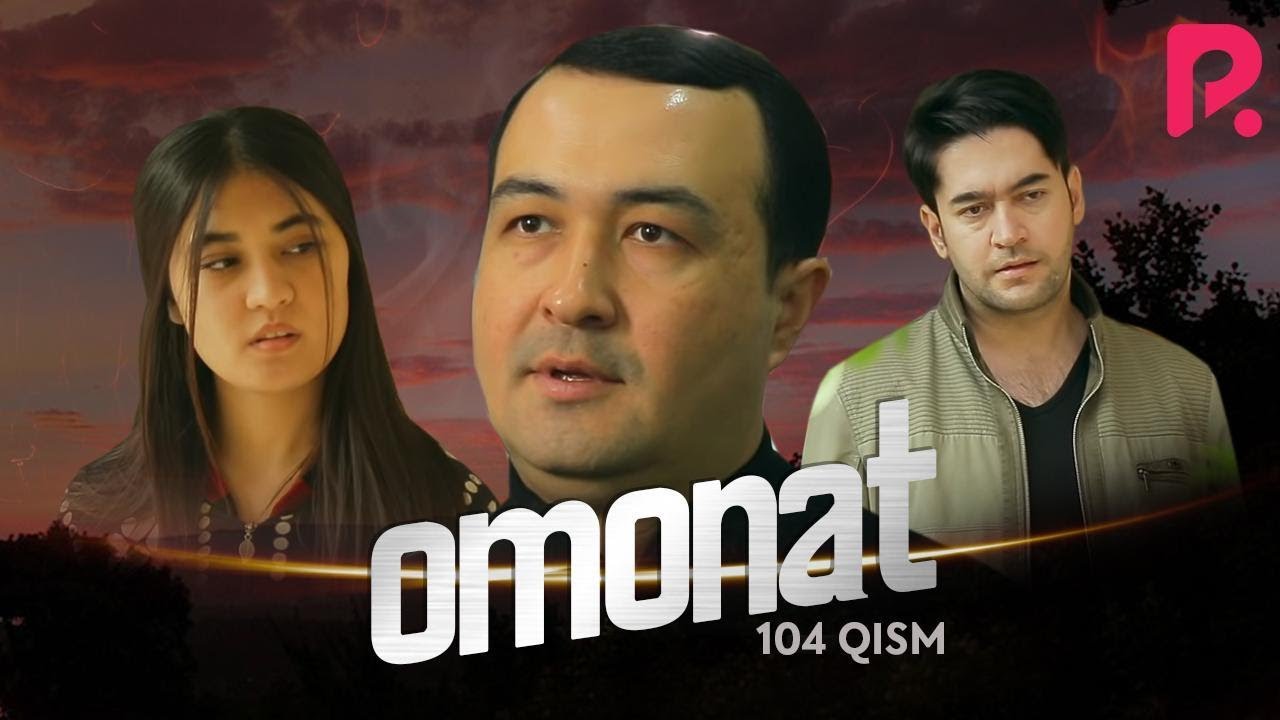 Omonat (o'zbek serial) | Омонат (узбек сериал) 104-qism - YouTube
