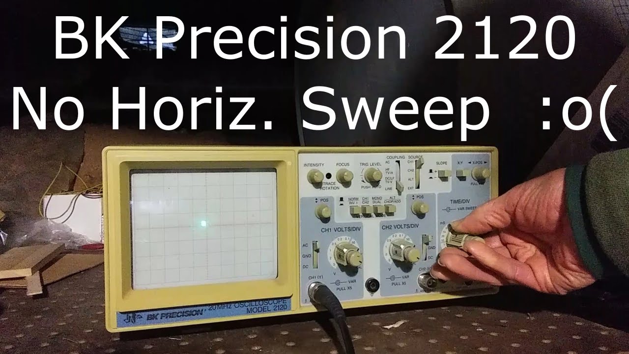 BK Precision 2120 Oscilloscope Repair - No Sweep - YouTube