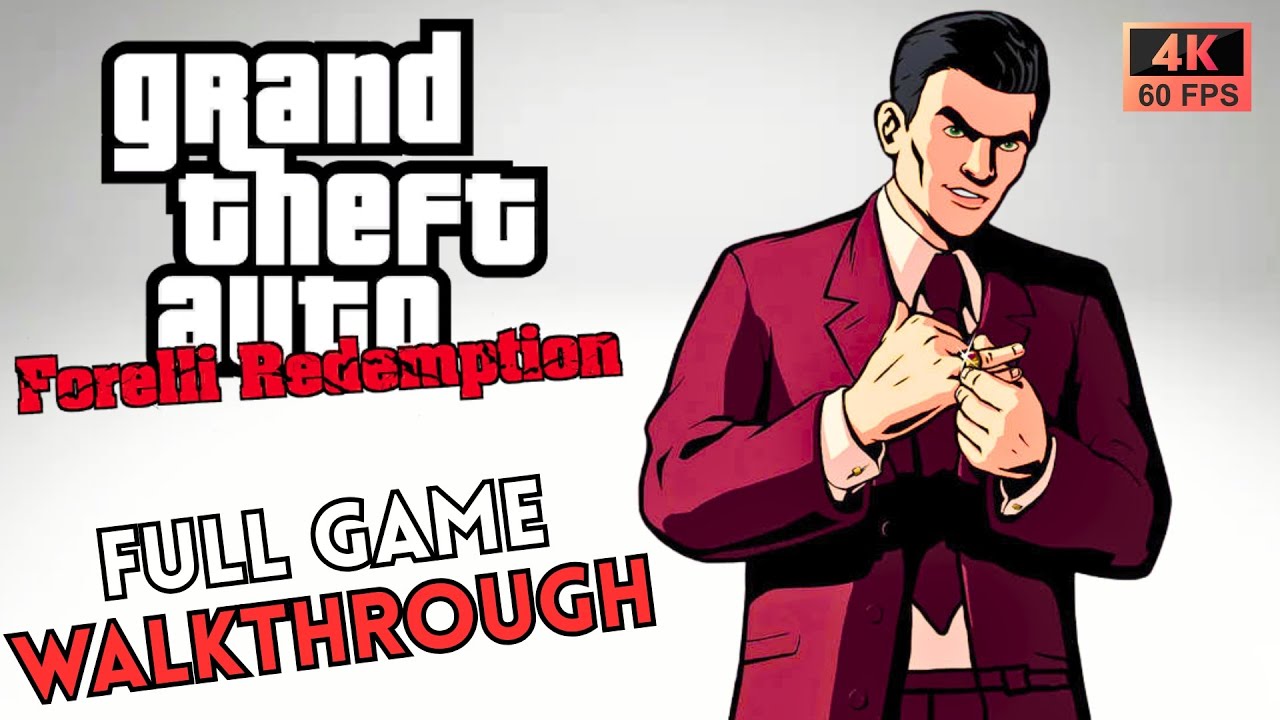 GTA Forelli Redemption - Full Game Walkthrough in 4K - YouTube