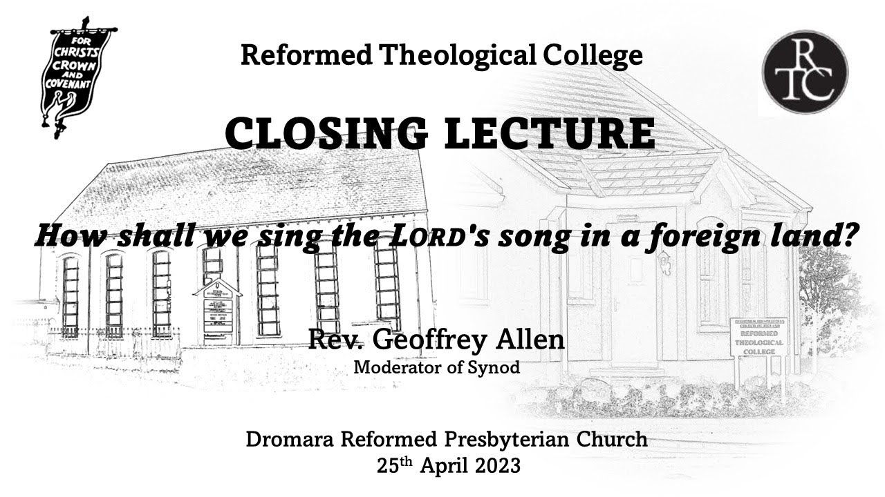 Reformed Theological College Closing Lecture - YouTube