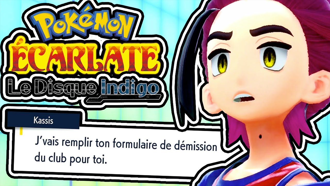 POKÉMON ÉCARLATE | LE DISQUE INDIGO [DLC] - ÉPISODE 41 - KASSIS EST ...