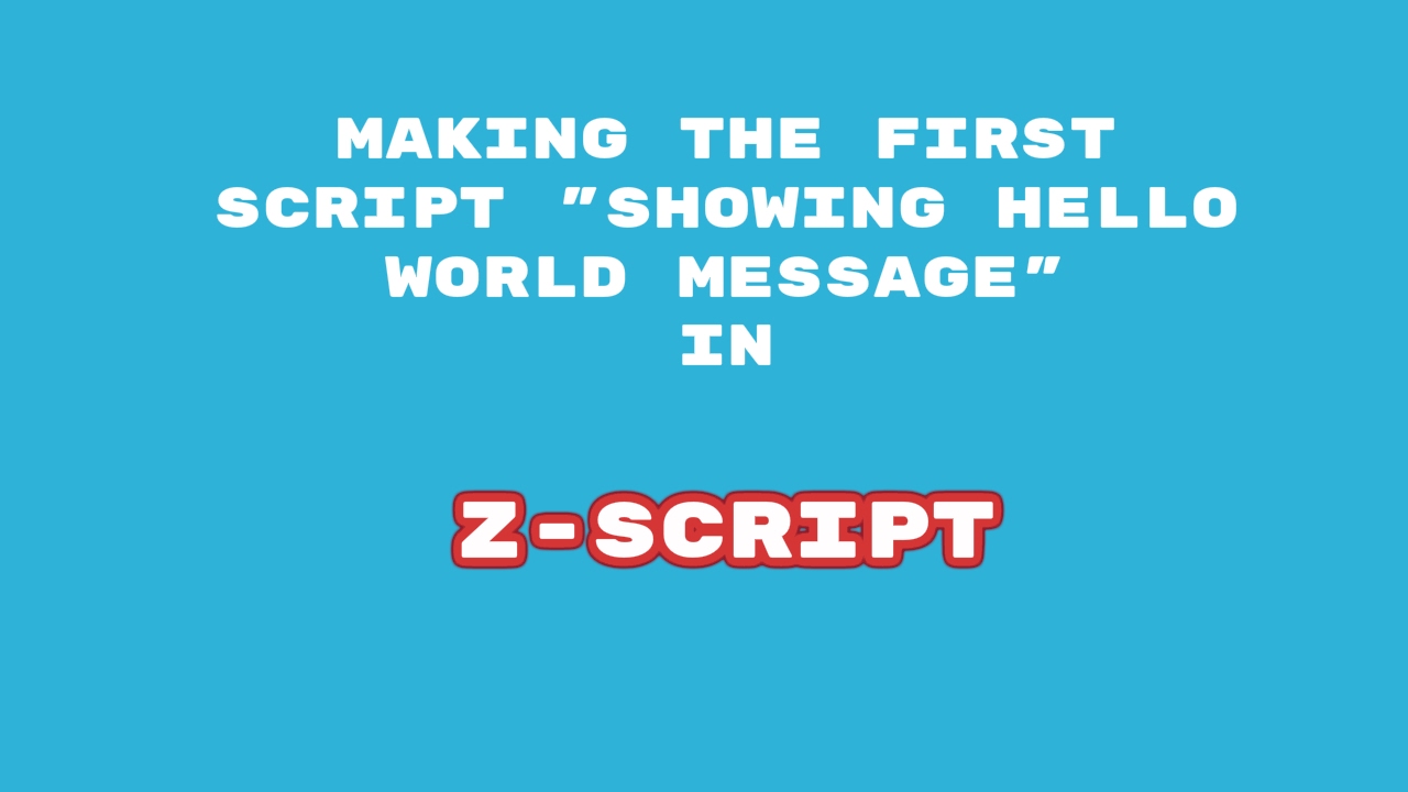 Installing Z-Script Interpreter and Making the first script "Hello ...