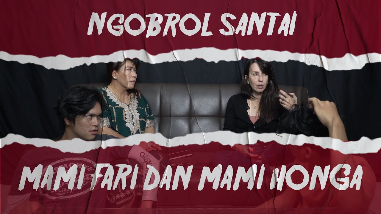 Ngobrol Santai with Mami Honga dan Nyokap - YouTube