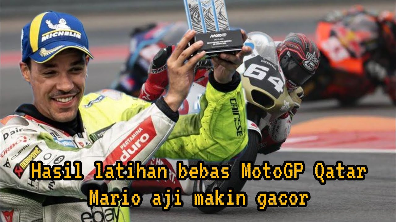 Hasil latihan bebas MotoGP dan Moto2 Qatar ,mari aji makin gacor - YouTube