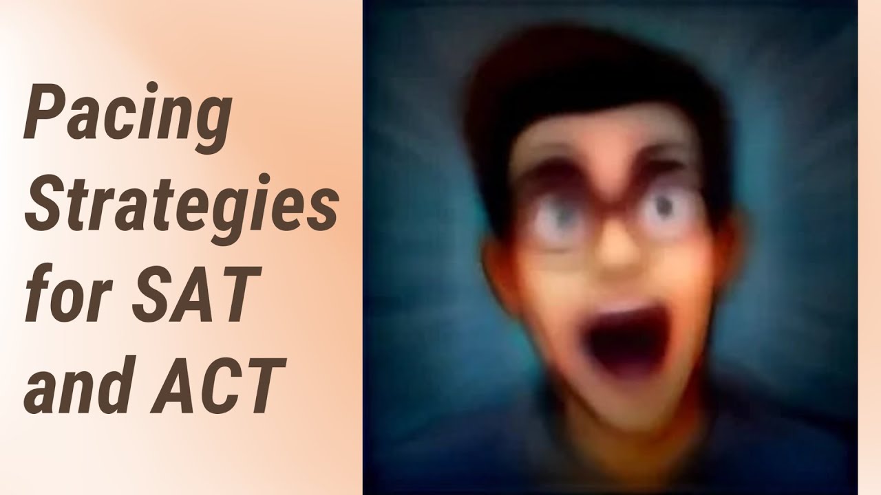 Mastering the Pacing Game: Tackling the SAT and ACT - YouTube