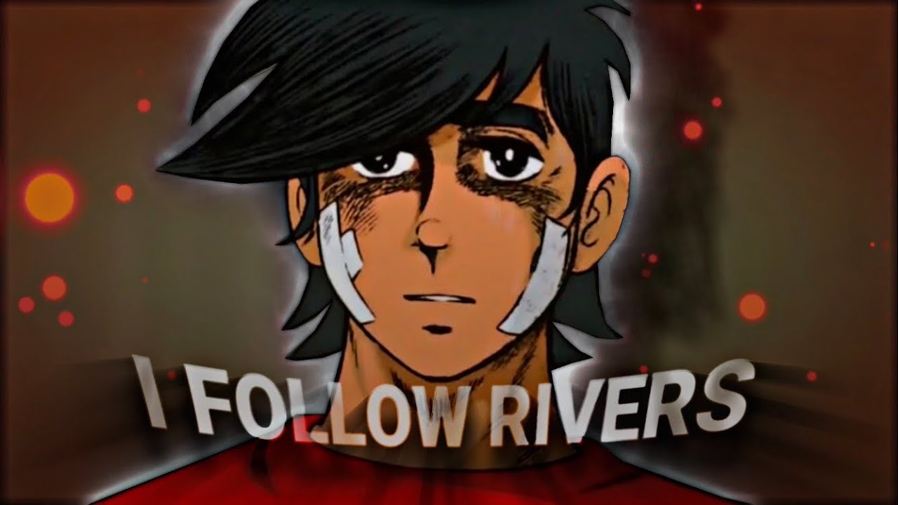 Ashita no Joe - I Follow Rivers [EDIT/AMV] - YouTube