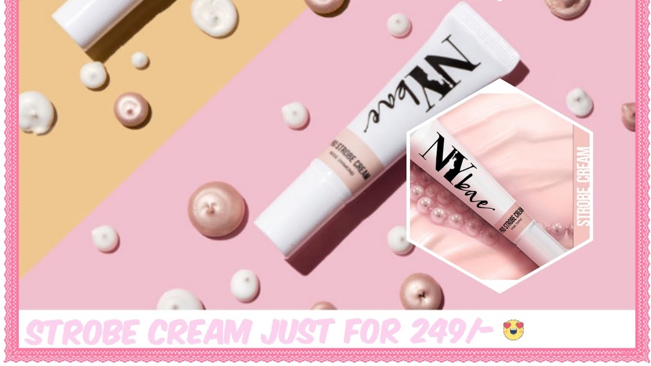 *NEW LAUNCH* NY BAE PRO STROBE CREAM||Review & Swatches||Best ...