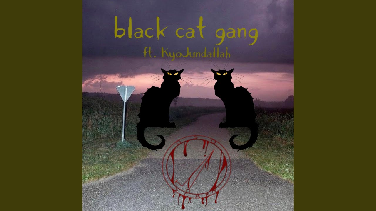 Black Cat Gang (feat. KyoJundallah) - YouTube