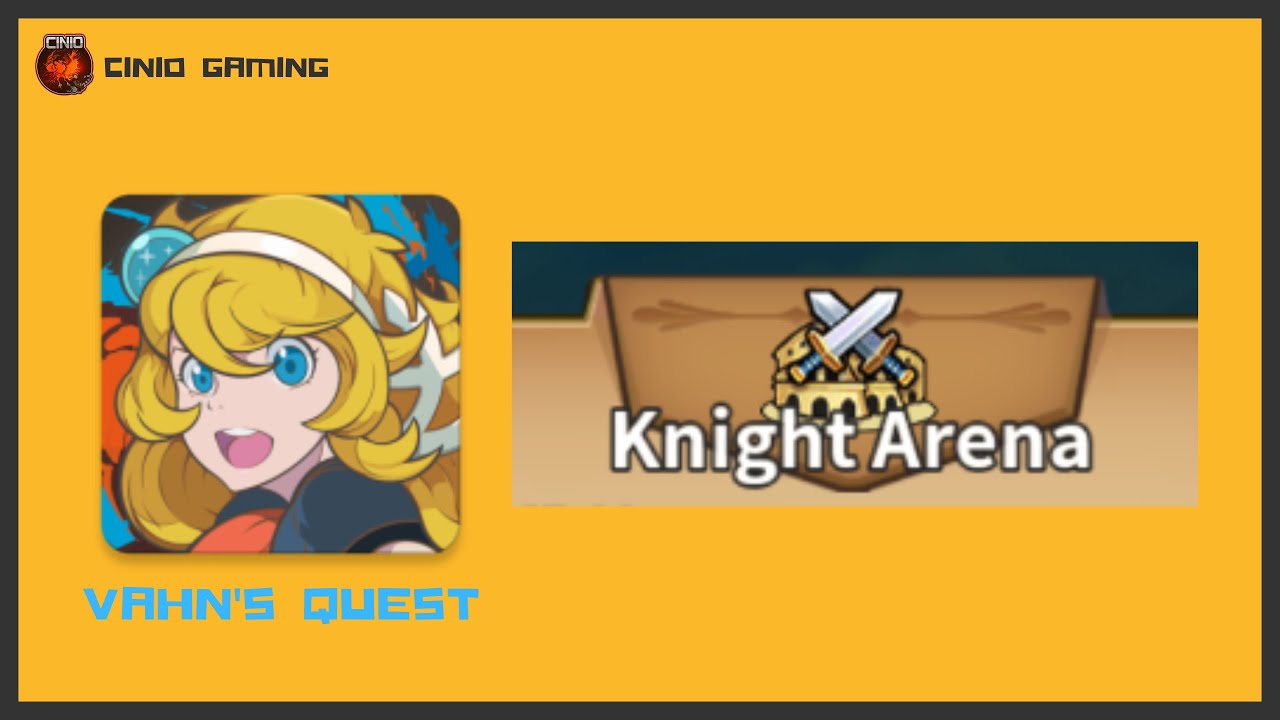 Vahn's Quest - Knight Arena (start ASAP) - YouTube