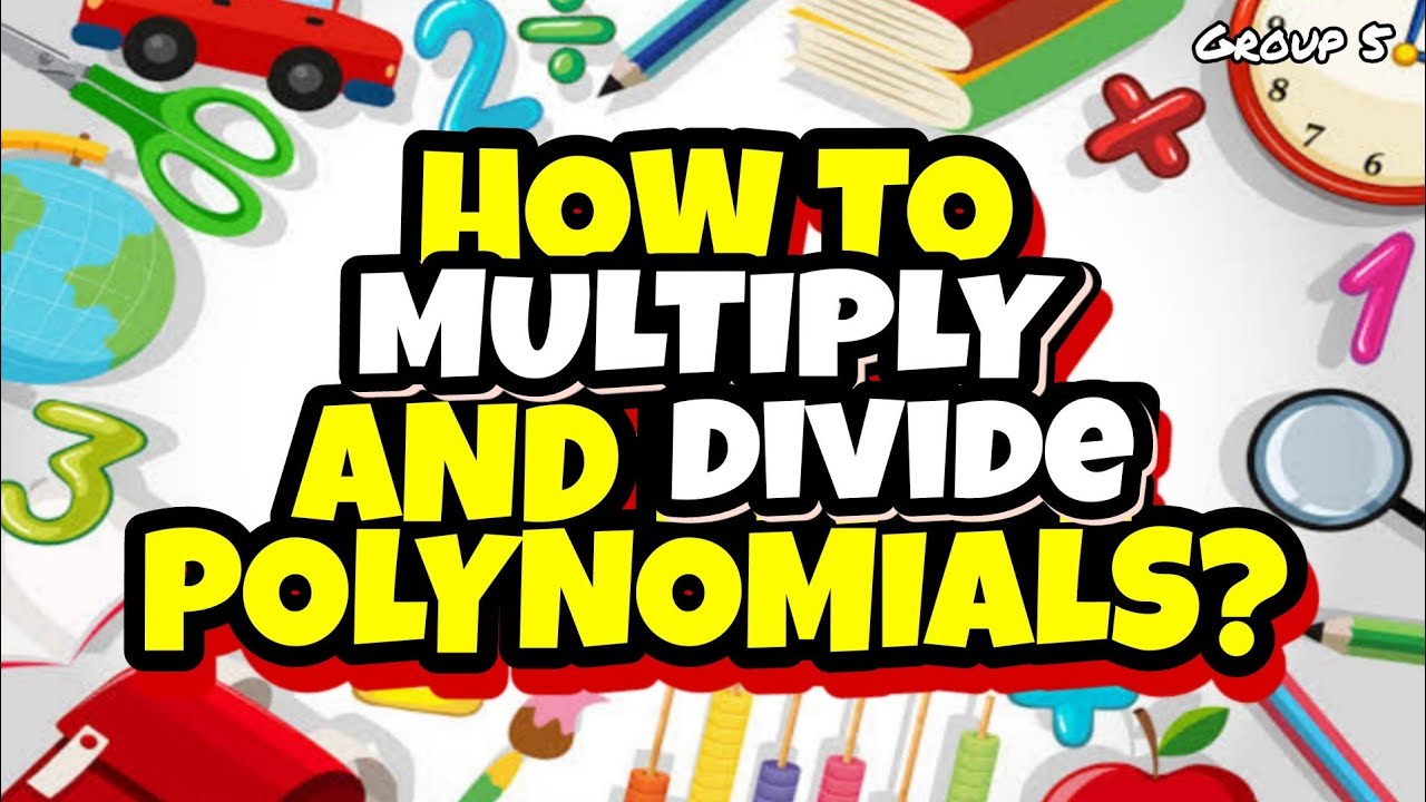 HOW TO MULTIPLY AND DIVIDE POLYNOMIALS? | Students-Tutorial | - YouTube