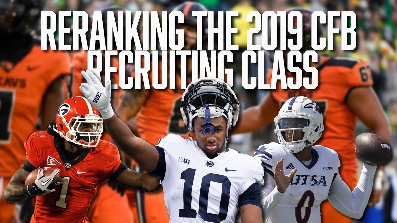 Reranking the 2019 College Football Recruiting Classes | CFB Recruiting ...