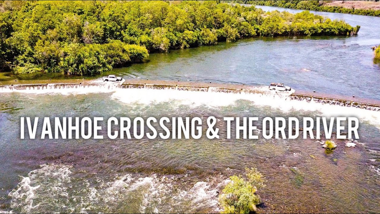 IVANHOE CROSSING - KUNUNURRA ! (Our Lap Ep.11) - YouTube