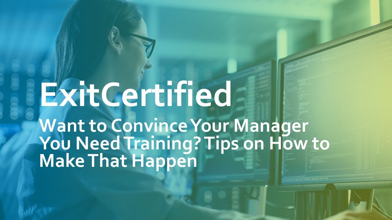 Want to Convince Your Manager You Need Training? Tips on How to Make ...
