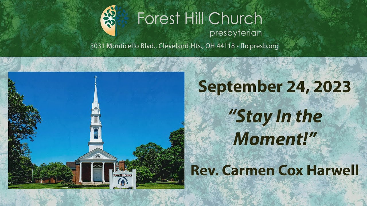September 24, 2023, Forest Hill Church, Presbyterian-Rev. Carmen Cox ...